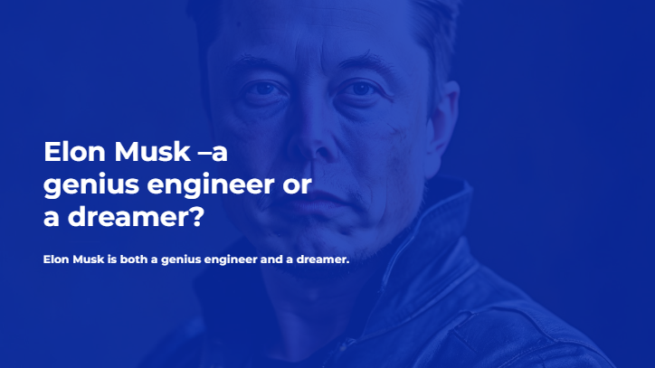 [Презентация] Elon Musk –a genius engineer or a dreamer?