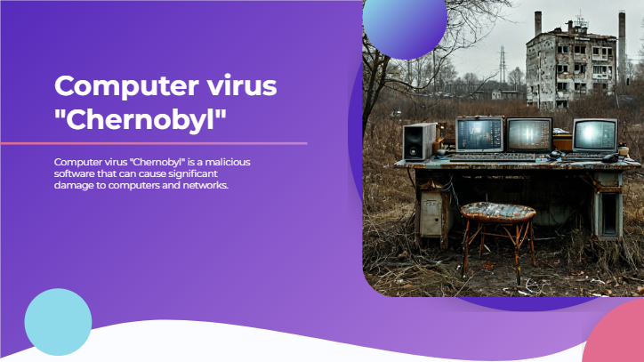 [Презентация] Computer virus "Chernobyl"
